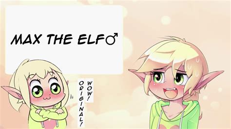 Max The Elf ♂ Introduction Youtube