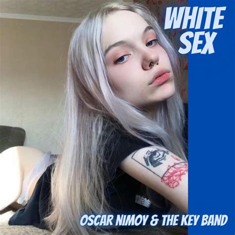 White Girl Looking For Bbc Song And Lyrics By Oscar Nimoy And The Key
