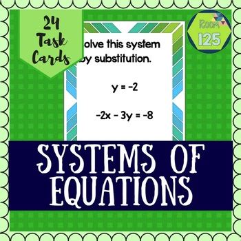 Systems Of Equations Task Cards By Room 125 Teachers Pay Teachers