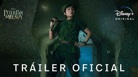 Peter Pan Wendy Tráiler Oficial en español Disney YouTube