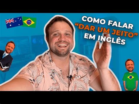 como falar dar um jeito em inglês YouTube