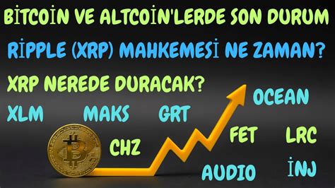 BİTCOİN VE ALTCOİNLER YÜKSELİYOR RİPPLE XRP MAHKEMESİ NE ZAMAN GÜNE