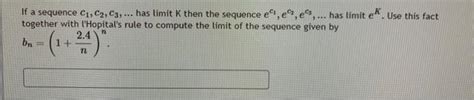 Solved If A Sequence C1 C2 C3 Has Limit K Then The Chegg