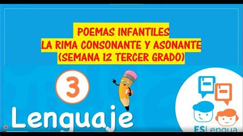 POEMAS INFANTILES LA RIMA CONSONANTE Y ASONANTE SEMANA 12 Tercer