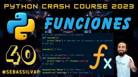 40 Funciones en Python Creación def Parámetros vs