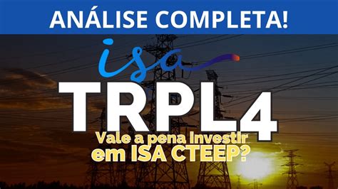 Trpl Isa Cteep Maior Oportunidade Da Bolsa An Lise Completa
