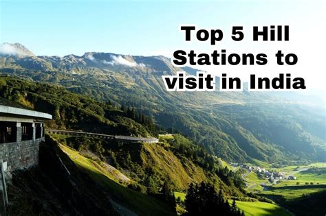 Top 5 Hill Stations To Visit In India Nomad Traveller