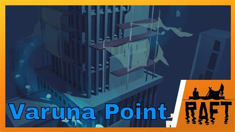 Raft Varuna Point Mehr In Chapter Live Ger Youtube