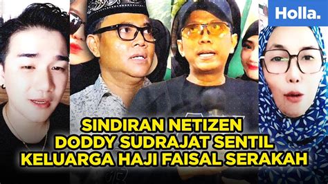 Sindiran Netizen Doddy Sudrajat Sentil Keluarga Haji Faisal Serakah