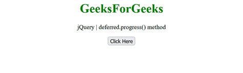 JQuery Deferred Progress Method GeeksforGeeks