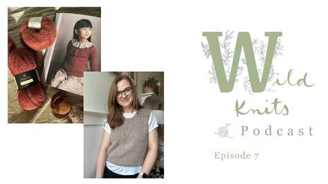 Wild Knits Podcast Episode 7 Running Chat Stockholm Slipover
