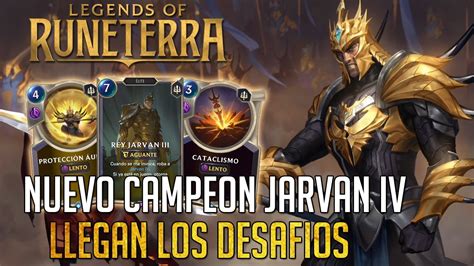 NUEVO CAMPEON JARVAN IV Y SUS MECANICAS DE COMBATE LEGENDS OF