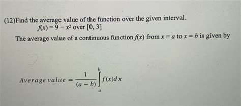 solved 12 find the average value of the function over the