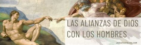 Las Alianzas De Dios Con Los Hombres Judia Catolica