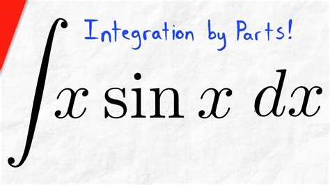 Integral Of X Sinx Integration By Parts Calculus 2 Exercises YouTube
