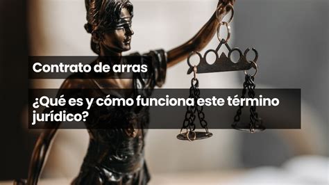 Contrato de arras Qué es y cómo funciona este término jurídico