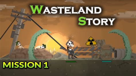 Wasteland Story Full Gameplay Walkthrough Part 1 Mission 1 Survival