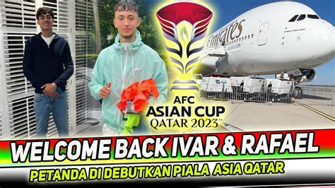 Kabar Timnas Terbaru Ivar Dan Rafael Di Bidik Debut Piala Asia
