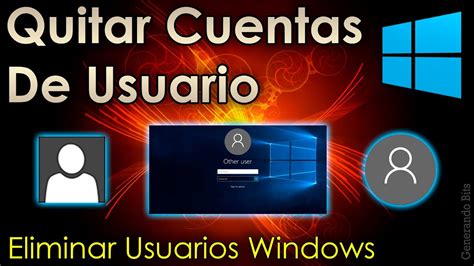 Como Borrar Y Eliminar Otra Cuenta De Usuario En Windows YouTube
