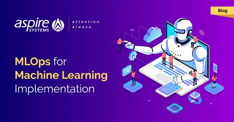 Mlops For Machine Learning Implementation Aspire Systems