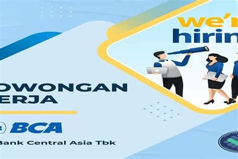 Info Loker Bank BCA 2023 Fresh Graduate Bisa Masuk Dan Ada 6 Posisi