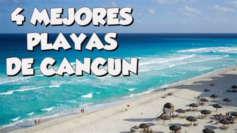 Descubrir Imagen Playas De Cancun Para Visitar Viaterra Mx