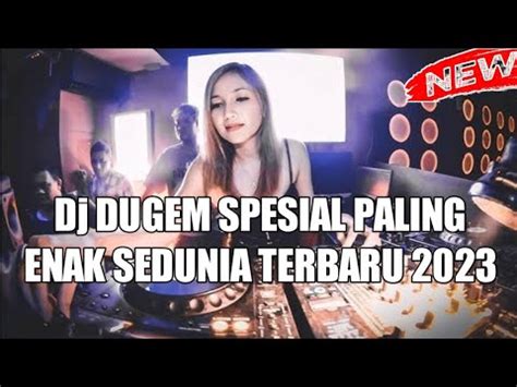 Dj Dugem Spesial Paling Enak Sedunia Terbaru 2023 Cinta Asmara