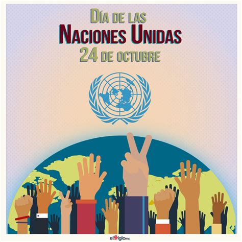 Primera Celebraci N Del D A De Las Naciones Unidas El Siglo De