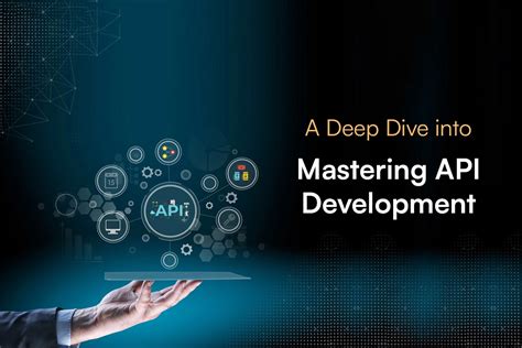 a deep dive into mastering api development home techify