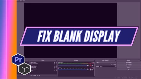 Fix Black Screen Display Capture Obs Studio Tutorial Edit With Andy