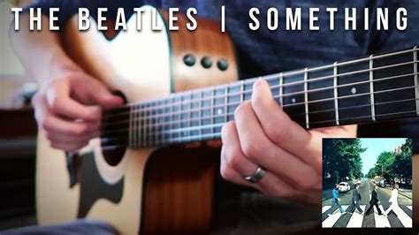 The Beatles Something Acoustic Fingerstyle Guitar Cover Youtube