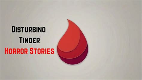 Disturbing Tinder Horror Stories Youtube