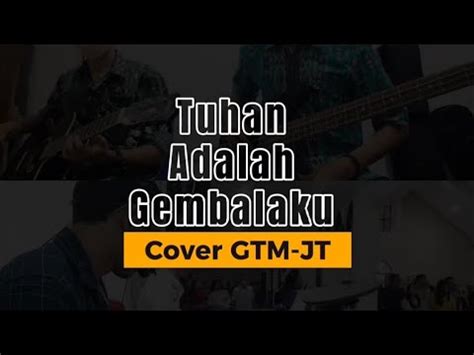Mazmur Tuhan Adalah Gembalaku Cover Gtm Gereja Toraja Mamasa