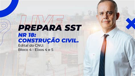 Edital do CNU Bloco 4 Eixos 4 e 5 NR 18 Construção Civil YouTube