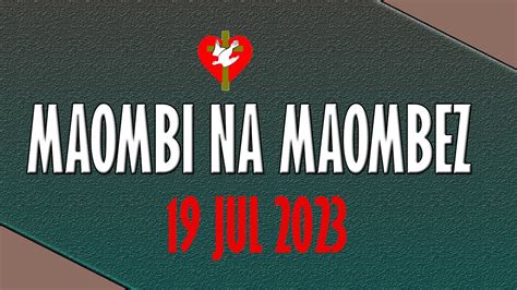 IBADA YA MCHANA MAOMBI NA MAOMBEZI LEO 19 JULY 2023 YouTube