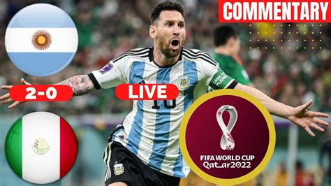 Argentina Vs Mexico Live Commentary Stream World Cup Football