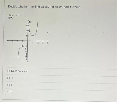 solved decide whether the limit exists if it exists find