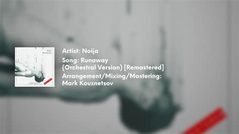 Noija Runaway Orchestral Version Remastered Youtube