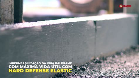Impermeabilização fácil de viga baldrame Hard Defense Elastic YouTube