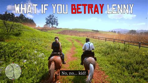 RDR2 If Arthur Doesn T Save Lenny During The Mission This Will