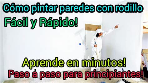 Cómo pintar paredes con rodillo fácil y rápido el mejor video