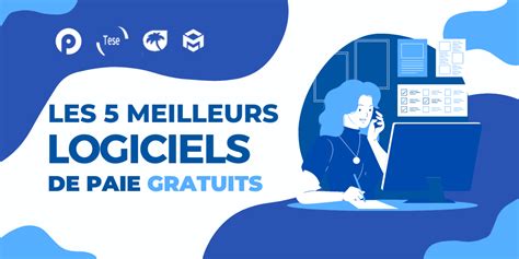 Les 5 Meilleurs Logiciels De Paie Gratuits En 2024