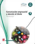 Comunicacion Empresarial Y Atencion Al Cliente Grado Medio Cadianos