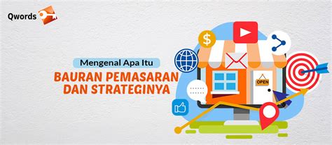 Mengenal Apa Itu Bauran Pemasaran Dan Strateginya Qwords