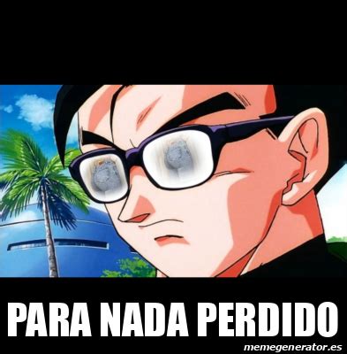 Meme Personalizado Para Nada Perdido