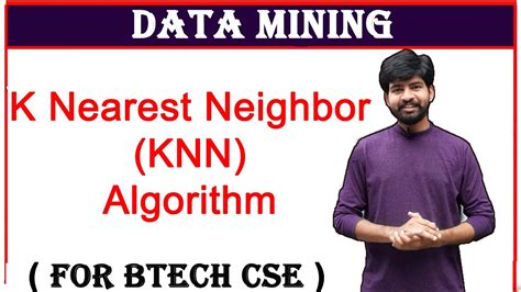 k nearest neighbor algorithm k nearest neighbor classifier data mining knn algorithm youtube