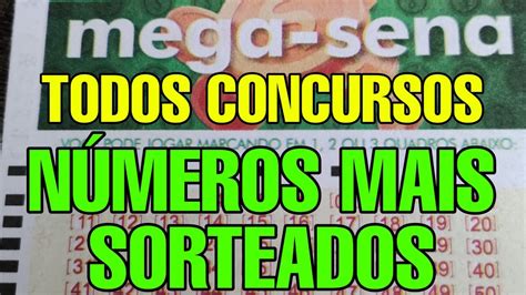 QUAIS OS NUMEROS MAIS SORTEADOS DA MEGA SENA QUAIS OS NÚMEROS QUE MAIS