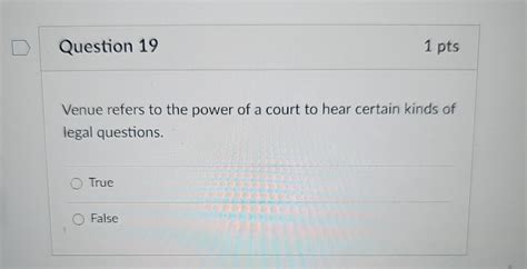 Solved Question 19 1 Pts Venue Refers To The Power Of A Chegg