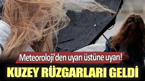 Kuzey rüzgarları geldi Meteoroloji den uyarı üstüne uyarı