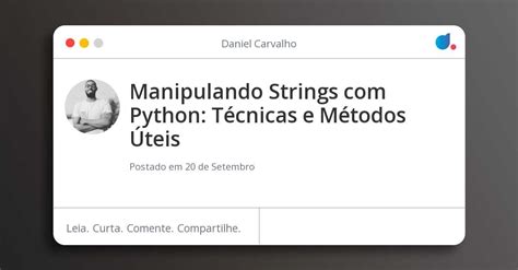 Manipulando Strings Python T Cnicas E M Todos Teis